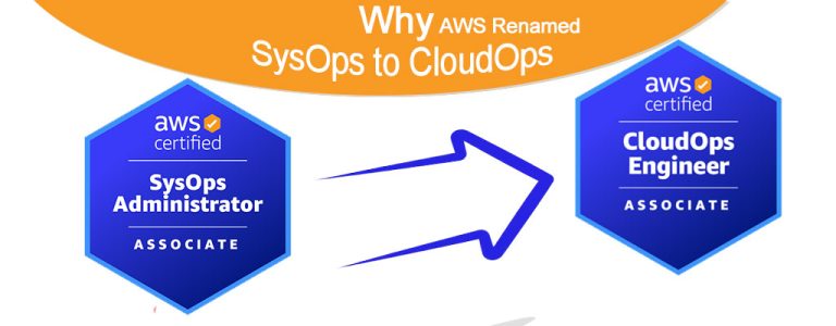 Why AWS Renamed SysOps to CloudOps: What SOA-C03 Really Means for Your ...